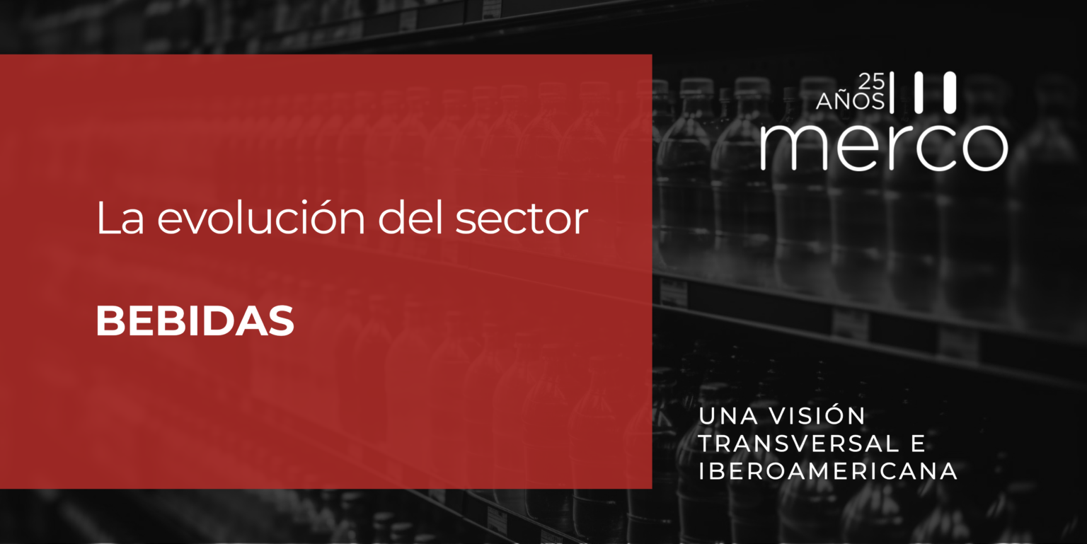 Informe sobre la evolución del sector Bebidas en España e Iberoamérica ...